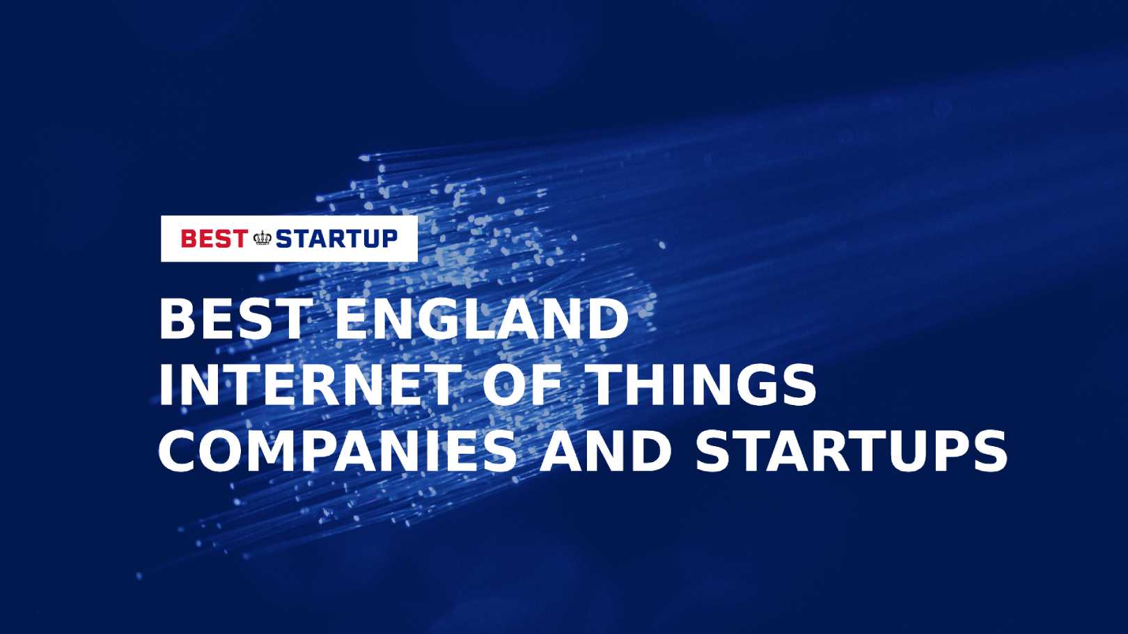 Unlocking the IoT Potential: Spotlight on England's Top 15 IoT Startups ...