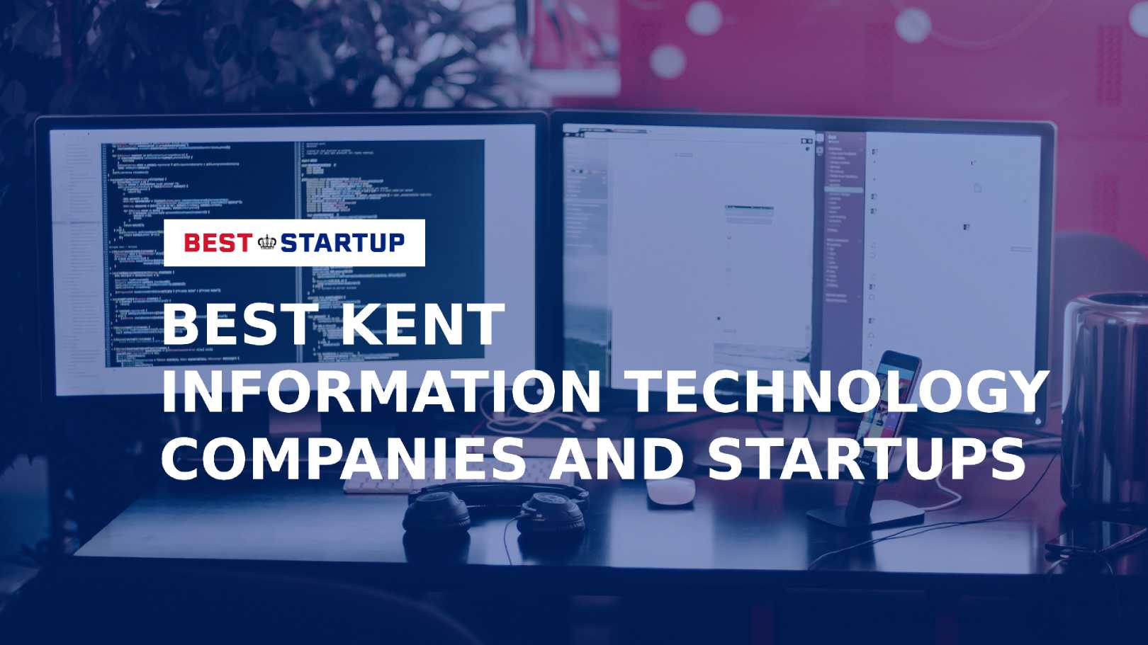 Innovating the Tech Landscape: Kent's Top 15 Information Technology ...