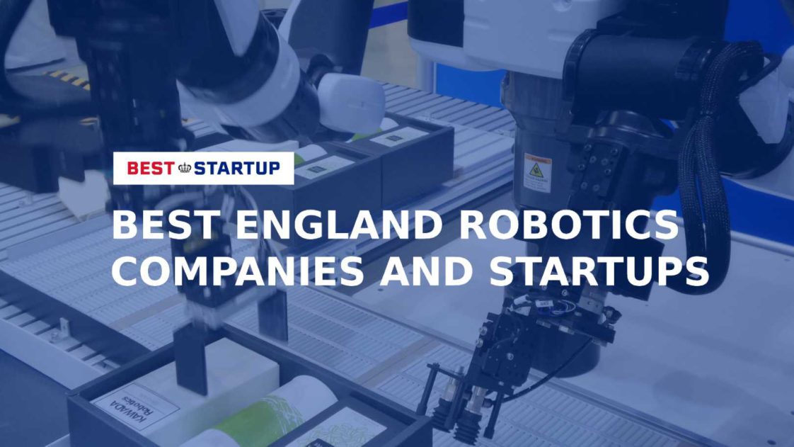 Tech Titans of Tomorrow: England's 15 Most Promising Robotics Startups ...