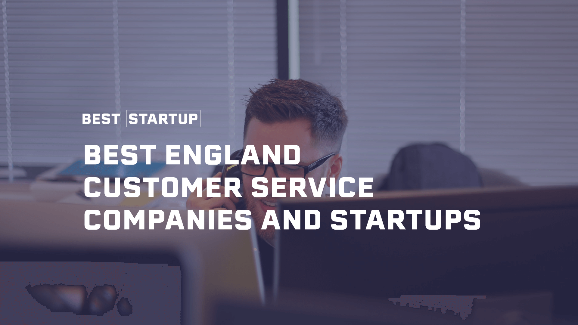 England's Elite: The 15 Customer Service Startups Redefining the Game ...