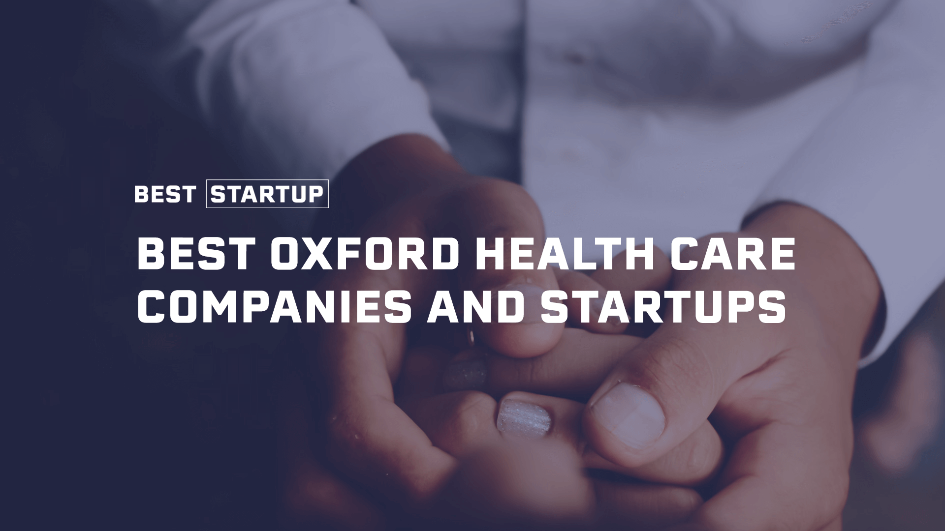 Revolutionizing Healthcare: Oxford's Innovative Startups Leading the ...